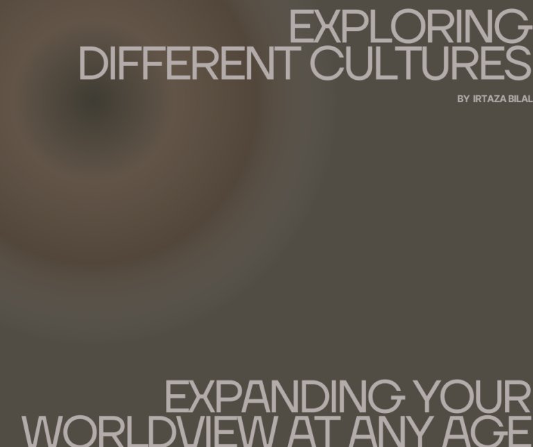 Exploring Different Cultures: Expanding Your Worldview at Any Age ...